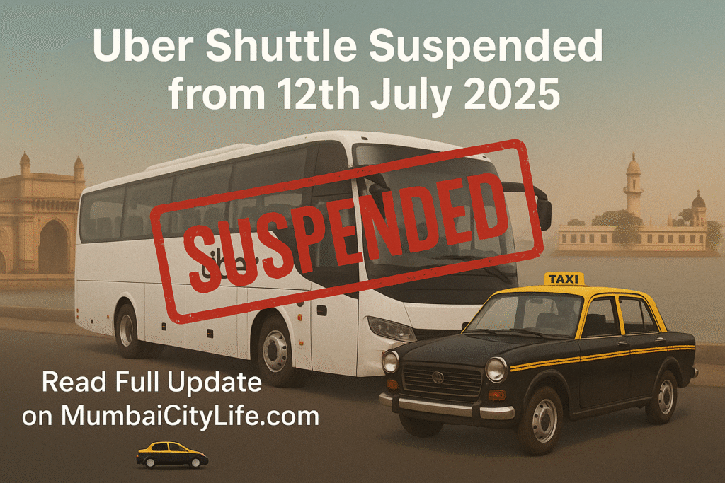 Uber Shuttle Suspended In Mumbai From 12th July 2025 – What Mumbaikars ...